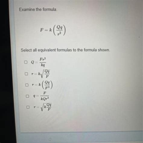 Examine The Formula Fkqqr2 Select All The Equivalent Formulas