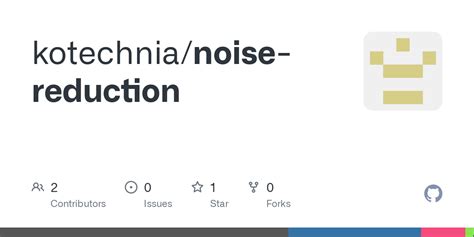 GitHub Kotechnia Noise Reduction