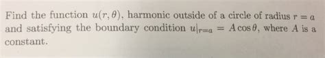 Solved Find The Function U R Theta Harmonic Outside Of A Chegg