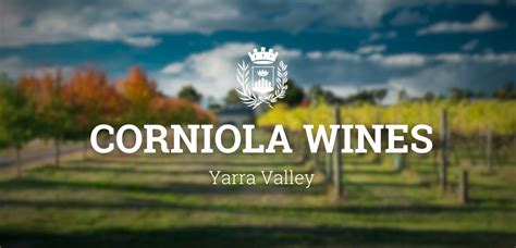 Corniola Winery Yarra Valley Corniola Wines