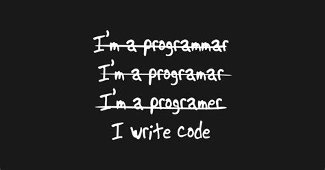 i write code programmer misspelling programmer t shirt teepublic