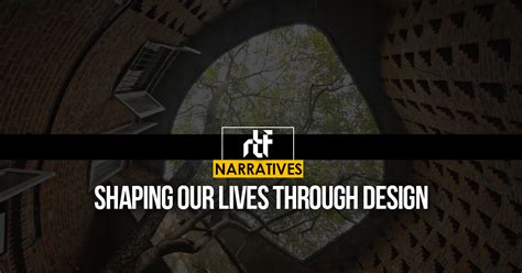 Architectural Narratives Shaping Our Lives Through Design Rtf