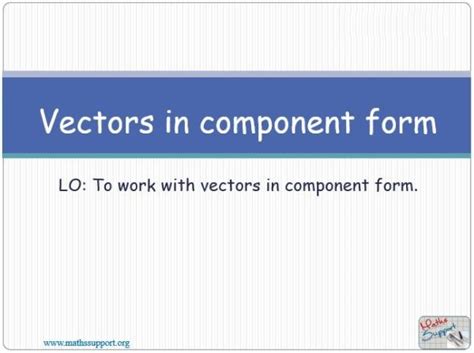 Maths Igcse E6 21 Component Form Of Vectors Math Support