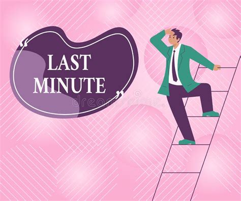 Hand Writing Sign Last Minute Word Written On Done Or Occurring At The Latest Possible Time