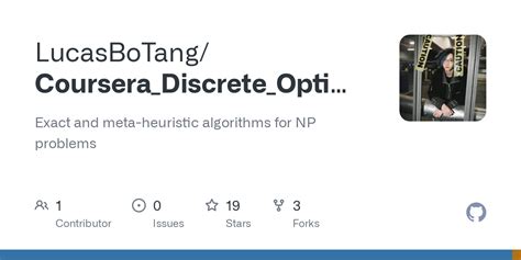 Github Lucasbotang Coursera Discrete Optimization Exact And Meta Heuristic Algorithms For Np