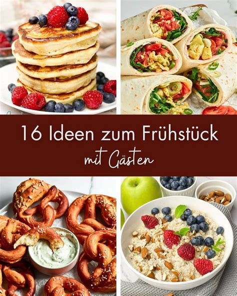 16 Ideen Zum Frühstück Mit Gästen Lecker Schnell And Raffiniert