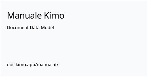 Document Data Model Manuale Kimo