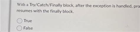 solved with a try catch finally block after the exception