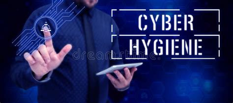 Text Showing Inspiration Cyber Hygiene Word For Steps That Computer Users Take To Improve Their