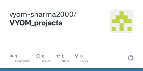GitHub Vyom Sharma VYOM Projects