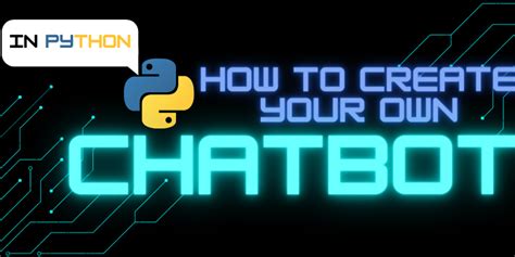 how to code your own chatbot in python dev community
