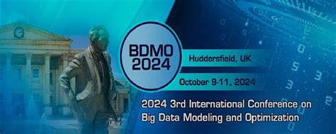 3rd Intl Conference On Big Data Modeling And Optimization Bdmo 2024