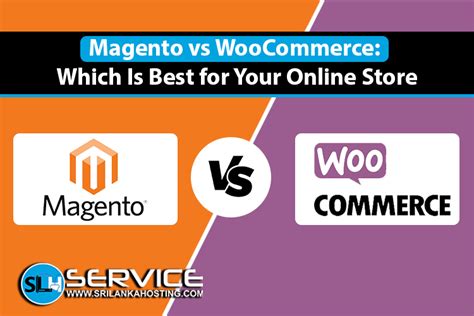 Magento Vs Woocommerce Which Is Best For Your Online Store Sri