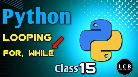 15 Looping In Python For And While Loop Learncodebasic Python