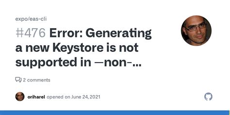 Error Generating A New Keystore Is Not Supported In Non Interactive Mode · Issue 476 · Expo