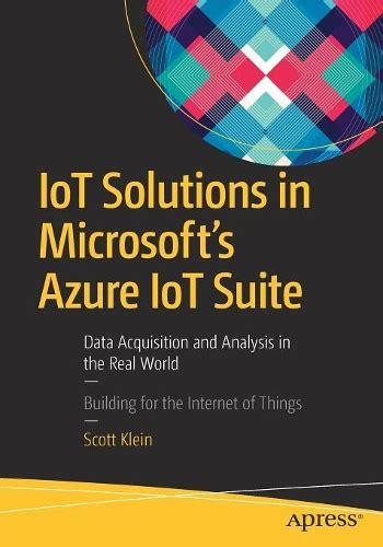 Iot Solutions In Microsoft S Azure Iot Suite Scott Klein