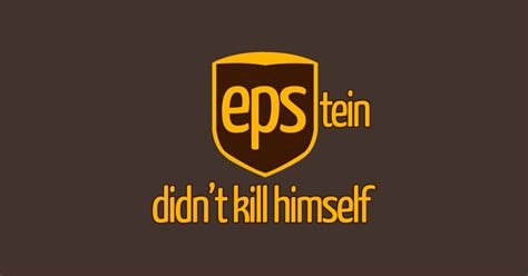 Epstein Didnt Kill Himself Epstein Didnt Kill Himself T Shirt