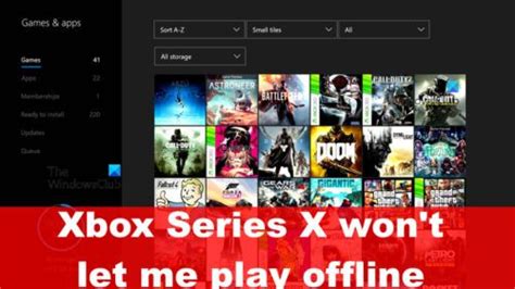 Xbox Series Xs Wont Let Me Play Offline