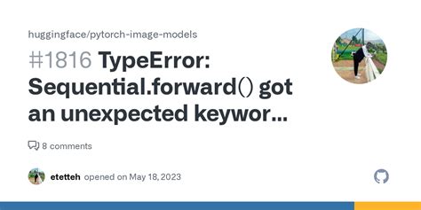 Typeerror Sequentialforward Got An Unexpected Keyword Argument Prelogits · Issue 1816