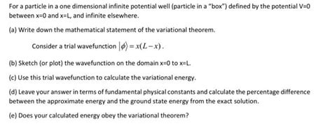 For A Particle In A One Dimensional Infinite Chegg Com