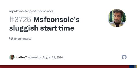 Msfconsoles Sluggish Start Time · Issue 3725 · Rapid7metasploit