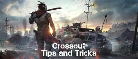 Crossout Beginners Guide And Tips 2026