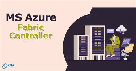 Microsoft Azure Fabric Controller Dataflair
