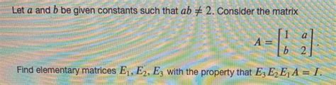 Solved Let a and b be given constants such that ab 2. | Chegg.com