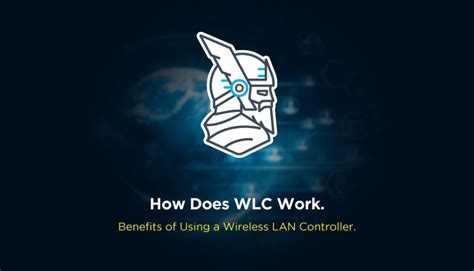 What Is WLC In Networking And Why Is It Important