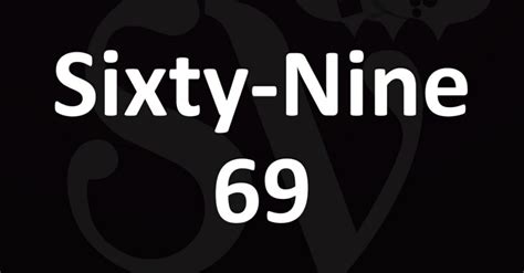 What Does 69 Mean English Saga