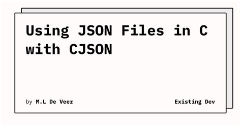 Using Json Files In C With Cjson Existing Dev