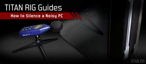 Eliminating The Noise In Your PC