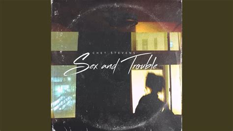 Sex And Trouble YouTube