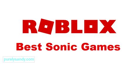 Топ 5 ігор Sonic Roblox в які вам потрібно зіграти