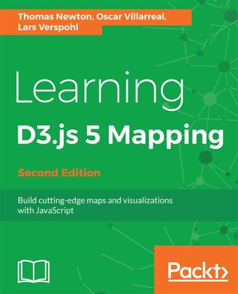 Learning D3js 5 Mapping Build Cutting Edge Maps And Visualizations