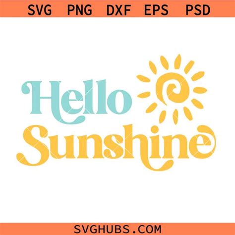 Hello Sunshine Sun Svg Summer Svg Sunshine Svg Hello Svg Sunny Summer Svg