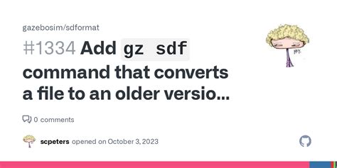 add `gz sdf` command that converts a file to an older version of the spec · issue 1334