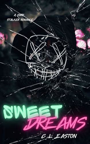 Sweet Dreams By C L Easton Goodreads