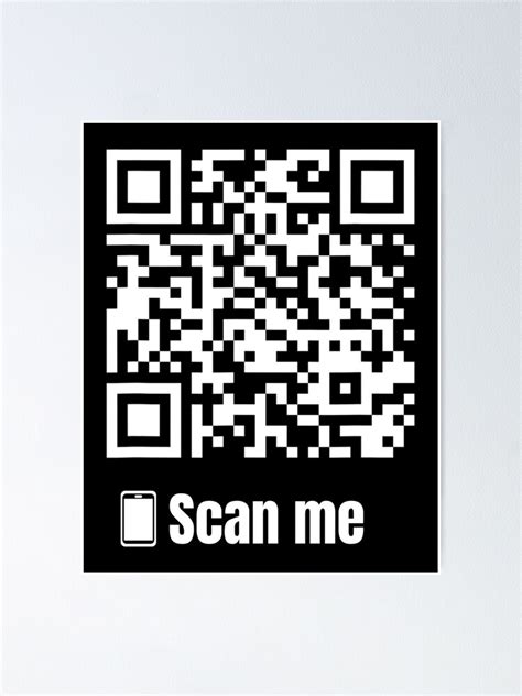 RickRoll QR Code Scan Me Poster By Botees Redbubble