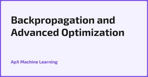 Quiz For Backpropagation And Advanced Optimization Apx Machine Learning