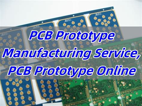 Pcb Prototype Manufacturing Service Pcb Prototype Online Pcb And Mcpcb
