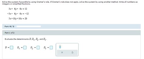 solved solve the system if possible by using cramer s rule