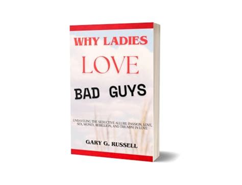 Why Ladies Love Bad Guys Unraveling The Seductive Allure Passion