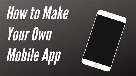 How To Make Your Own Mobile App Classwork