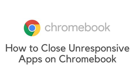 How To Close Unresponsive Apps On Chromebook Made Stuff Easy