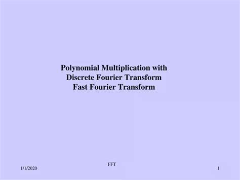Ppt Polynomial Multiplication With Discrete Fourier Transform Fast