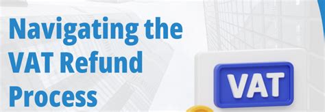 Navigating The Vat Refund Process Nufca