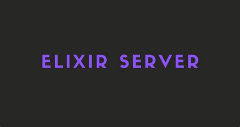 Coding A Server Using Elixir Learn How To Code A Server Using Elixir