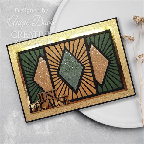 Creative Expressions Art Deco Collection Just Because By Sue Wilson