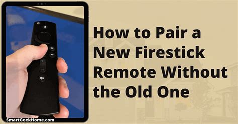 How To Pair A New Firestick Remote Without The Old One